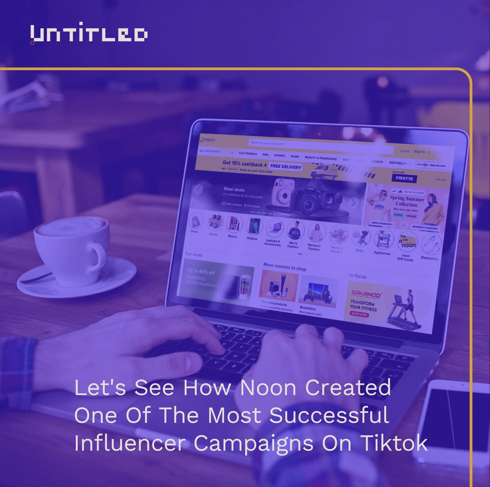 Noon TikTok Influencers Campaign – Untitled.llc